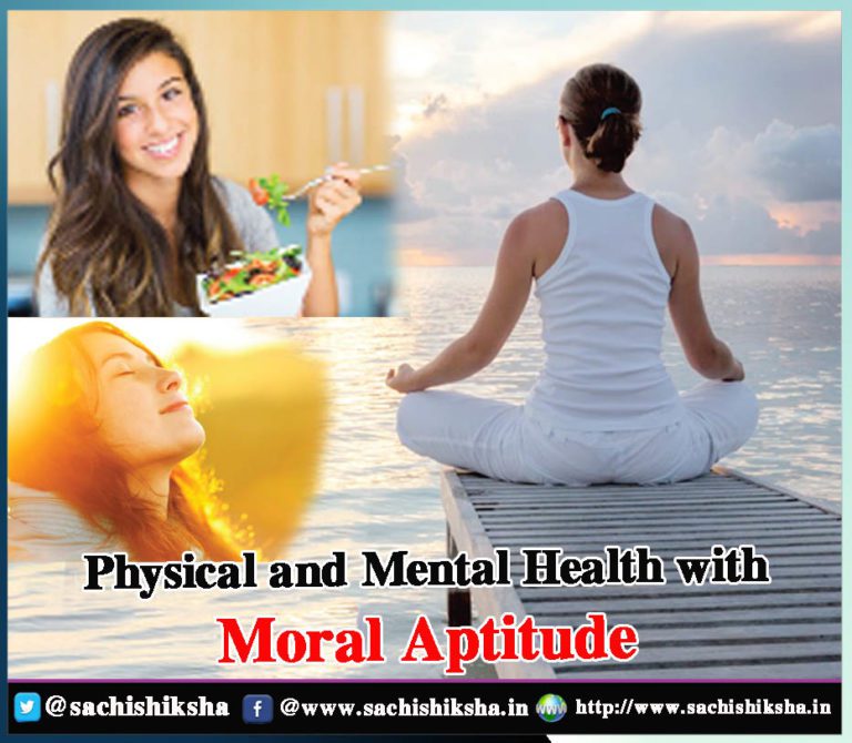 Physical and Mental Health with Moral Aptitude | SACHI SHIKSHA