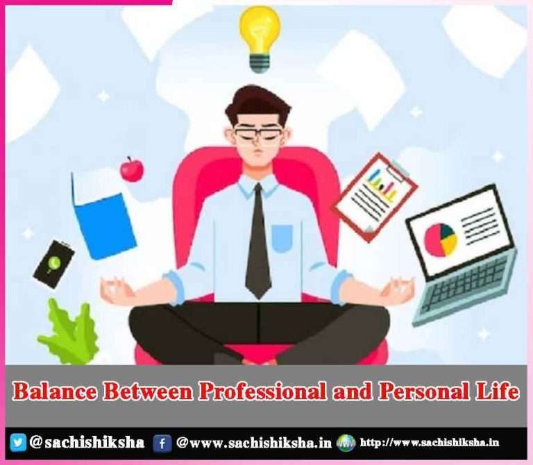 Balance Between Professional and Personal Life | Sachi Shiksha
