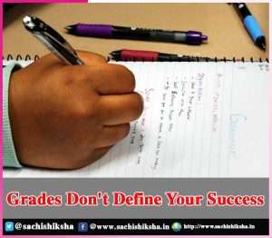 Grades Don't Define Your Success | Sachi Shiksha - The Famous Spiritual Magazine in India