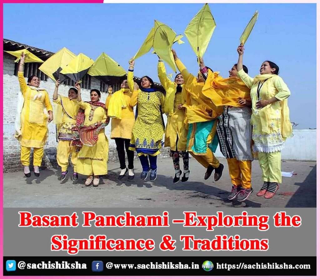 Basant Panchami –Exploring the Significance & Traditions | Sachi ...