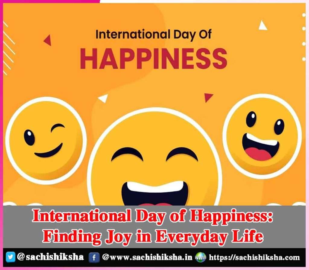 International Day of Happiness: Finding Joy in Everyday Life | Sachi ...