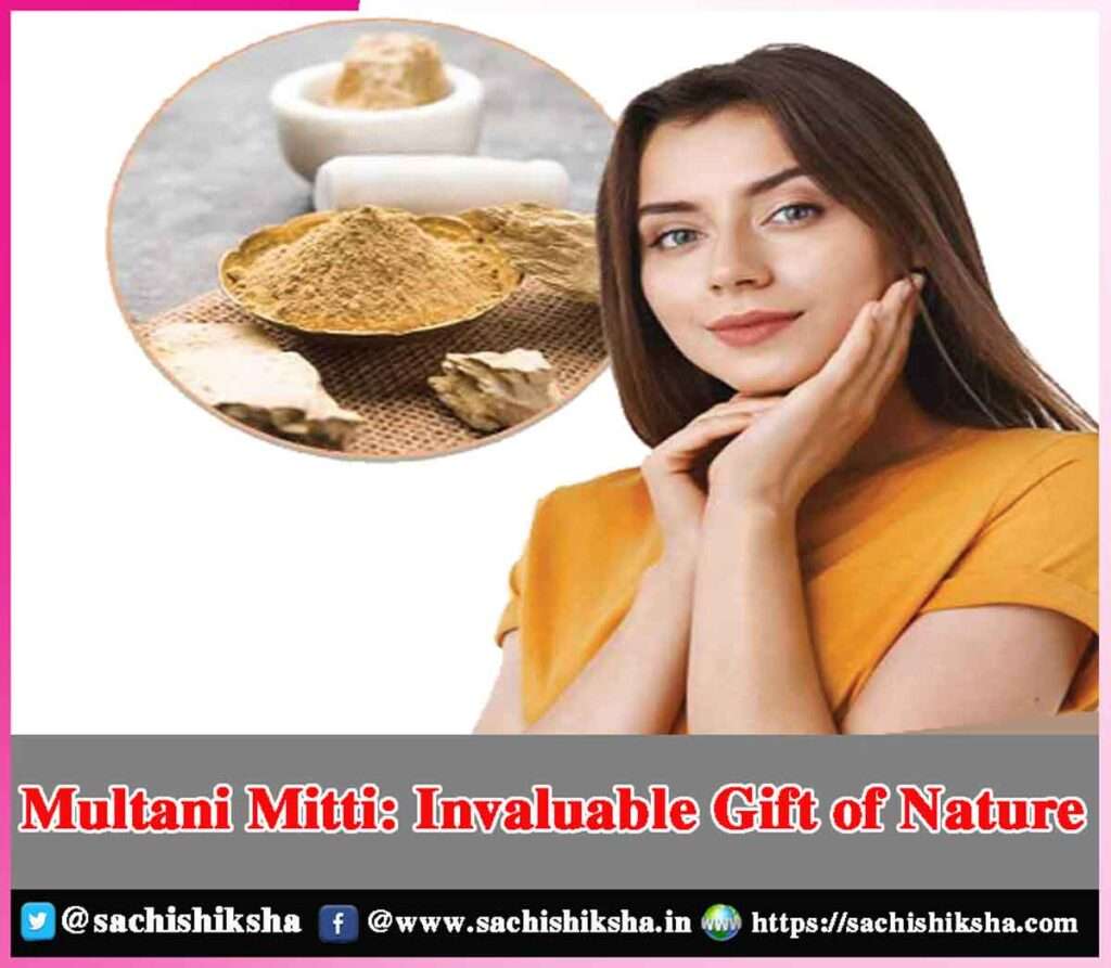 Multani Mitti: Invaluable Gift of Nature | Sachi Shiksha - The Famous ...
