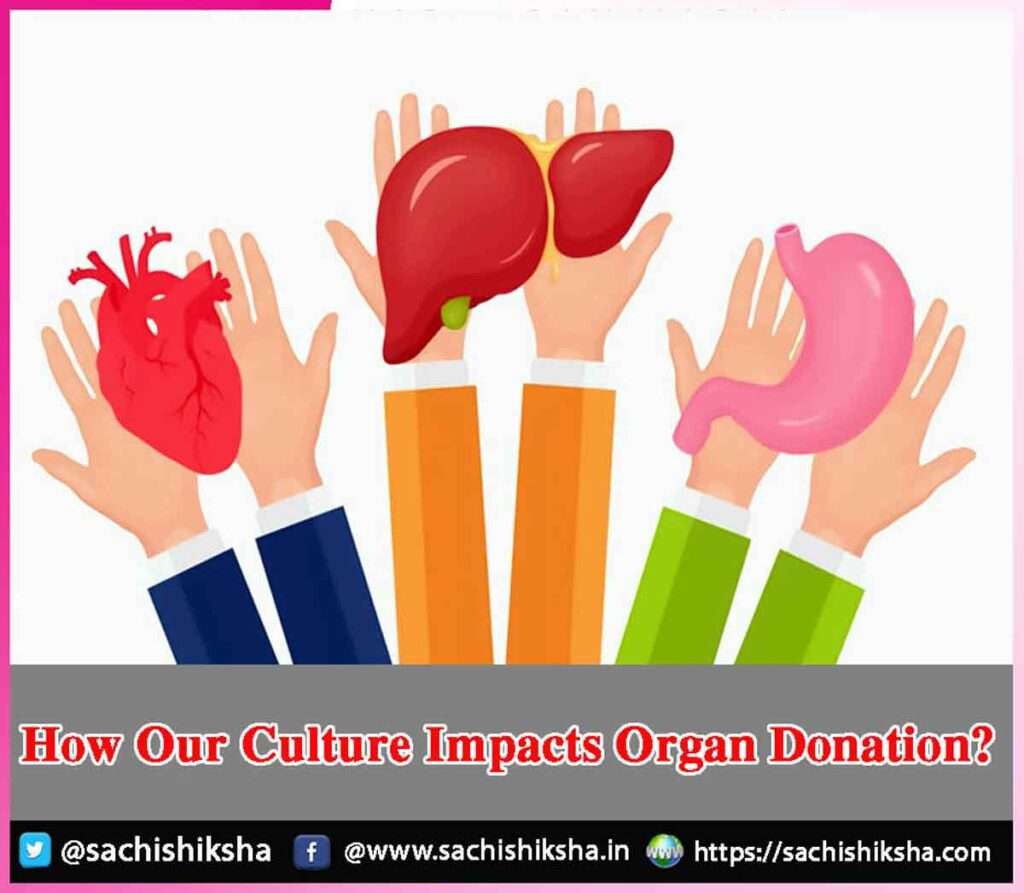 How Our Culture Impacts Organ Donation? | Sachi Shiksha