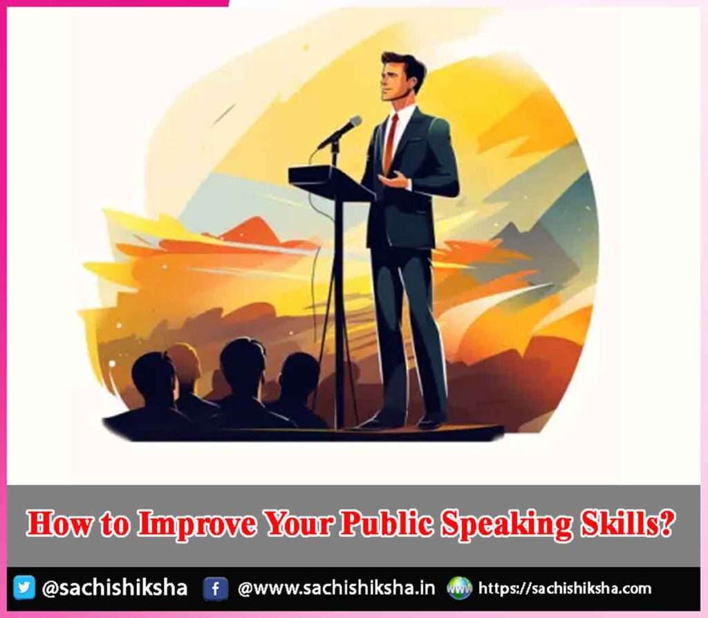 How to Improve Your Public Speaking Skills? | Sachi Shiksha - The ...
