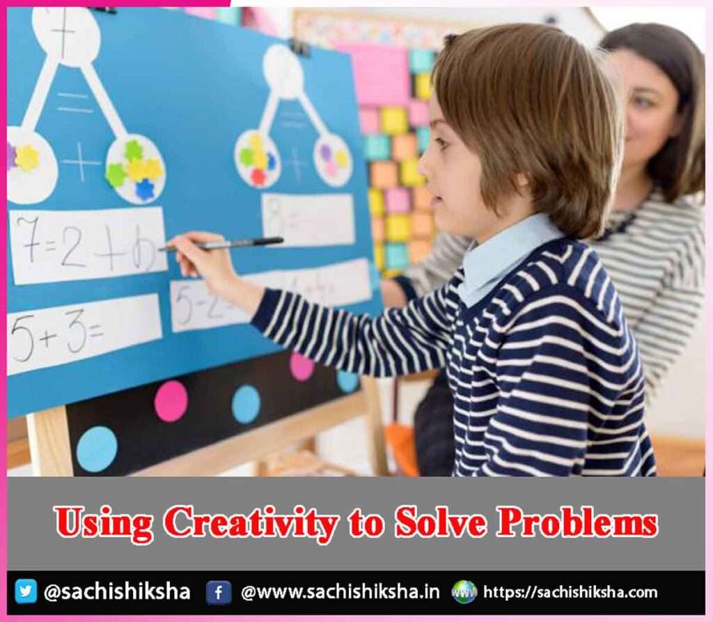 Using Creativity to Solve Problems | Sachi Shiksha