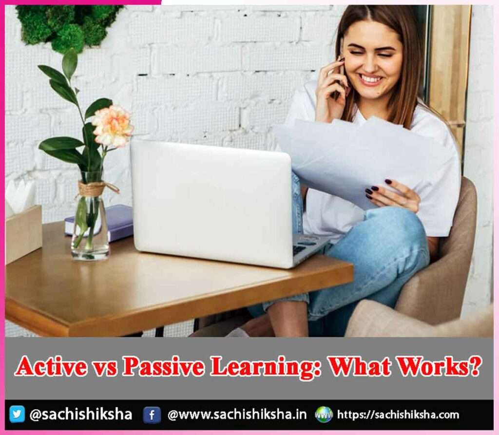 Active vs Passive Learning: What Works? | Sachi Shiksha - The Famous ...