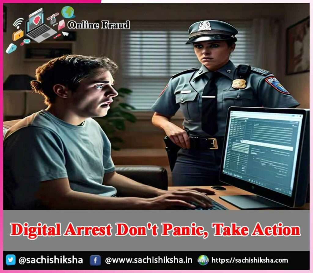 Online Fraud: Digital Arrest Don't Panic, Take Action | Sachi Shiksha