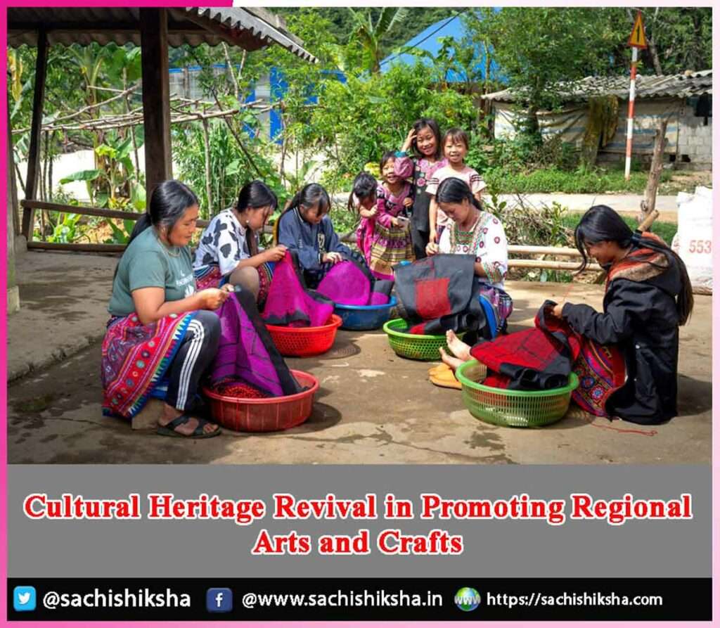 Cultural Heritage Revival in Promoting Regional Arts and Crafts | Sachi ...